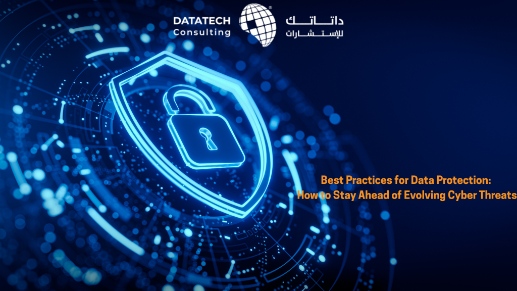 Best Practices for Data Protection: How to Stay Ahead of Evolving Cyber Threats - Datatech ...